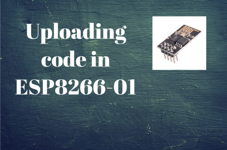 Uploading code in ESP8266-01 | Using Arduino - IoT Starters Uploading code in ESP8266-01 | Using Arduino - IoT Starters