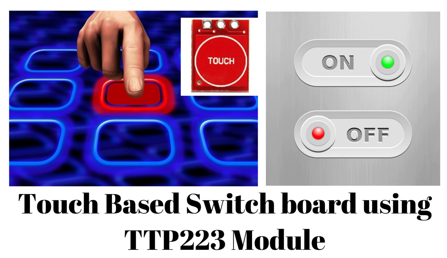 Touch Based Switch board using TTP223 - IoT Starters