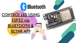 Controlling ESP32 via Bluetooth using Blynk - IoT Starters