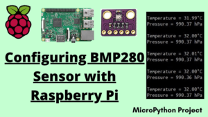 Configuring BMP280 Sensor with Raspberry Pi - IoT Starters
